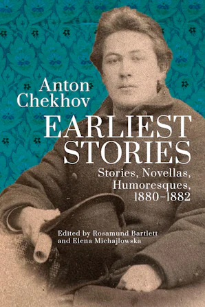 Anton Chekhov. Earliest Stories